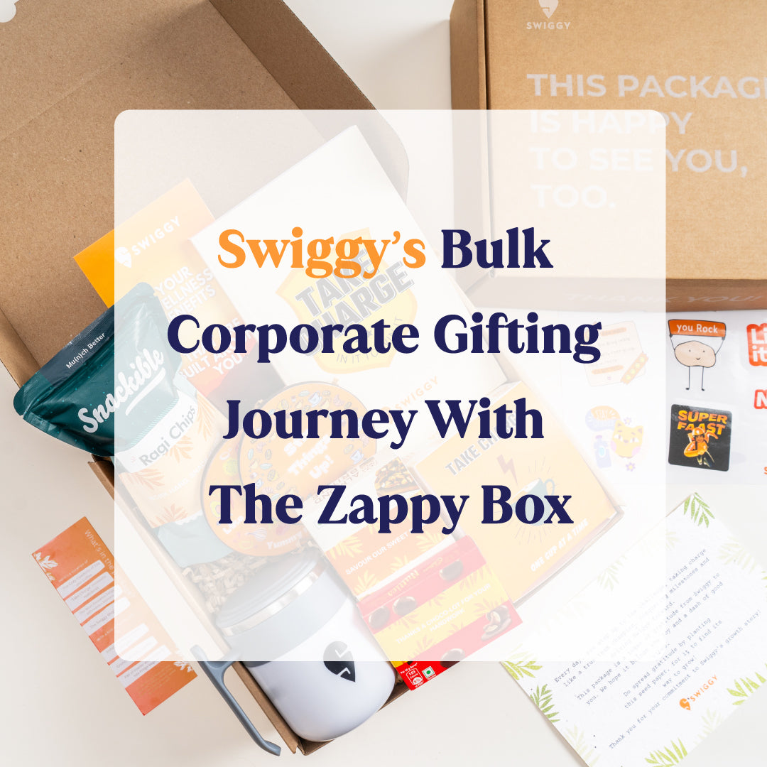 Swiggy’s Bulk Corporate Gifting Journey with The Zappy Box